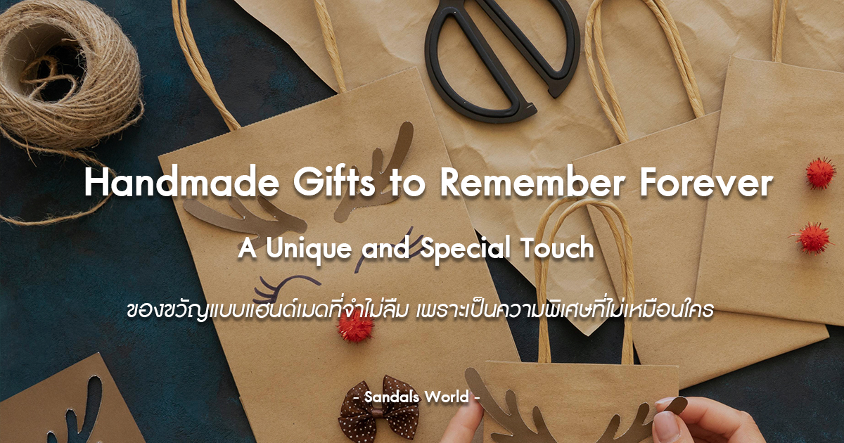 Handmade Gifts to Remember Forever A Unique and Special Touch